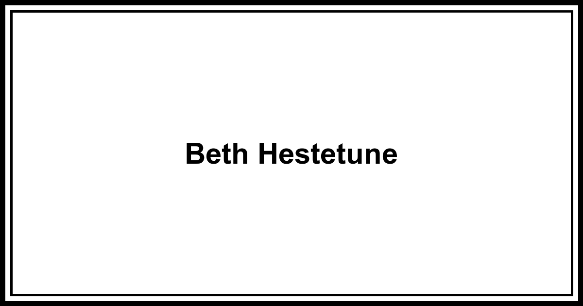 Obituary: Beth Hestetune
