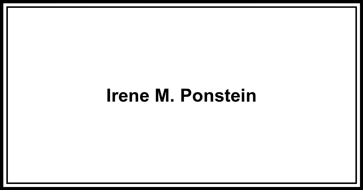 Obituary: Irene M. Ponstein