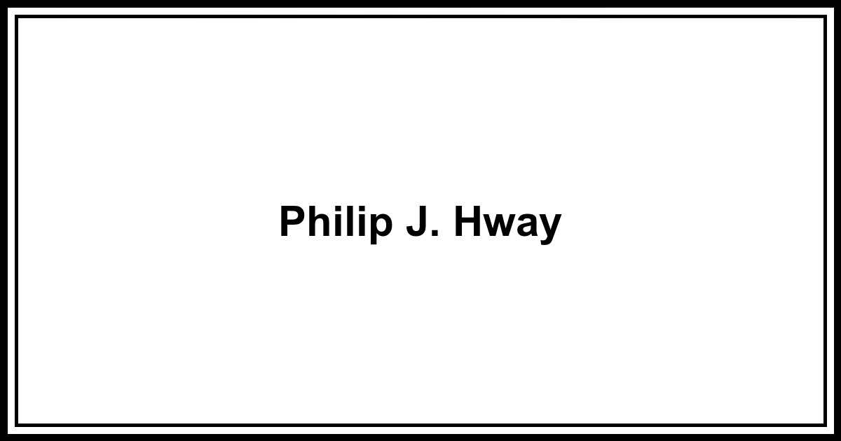 Obituary: Philip J. Hway